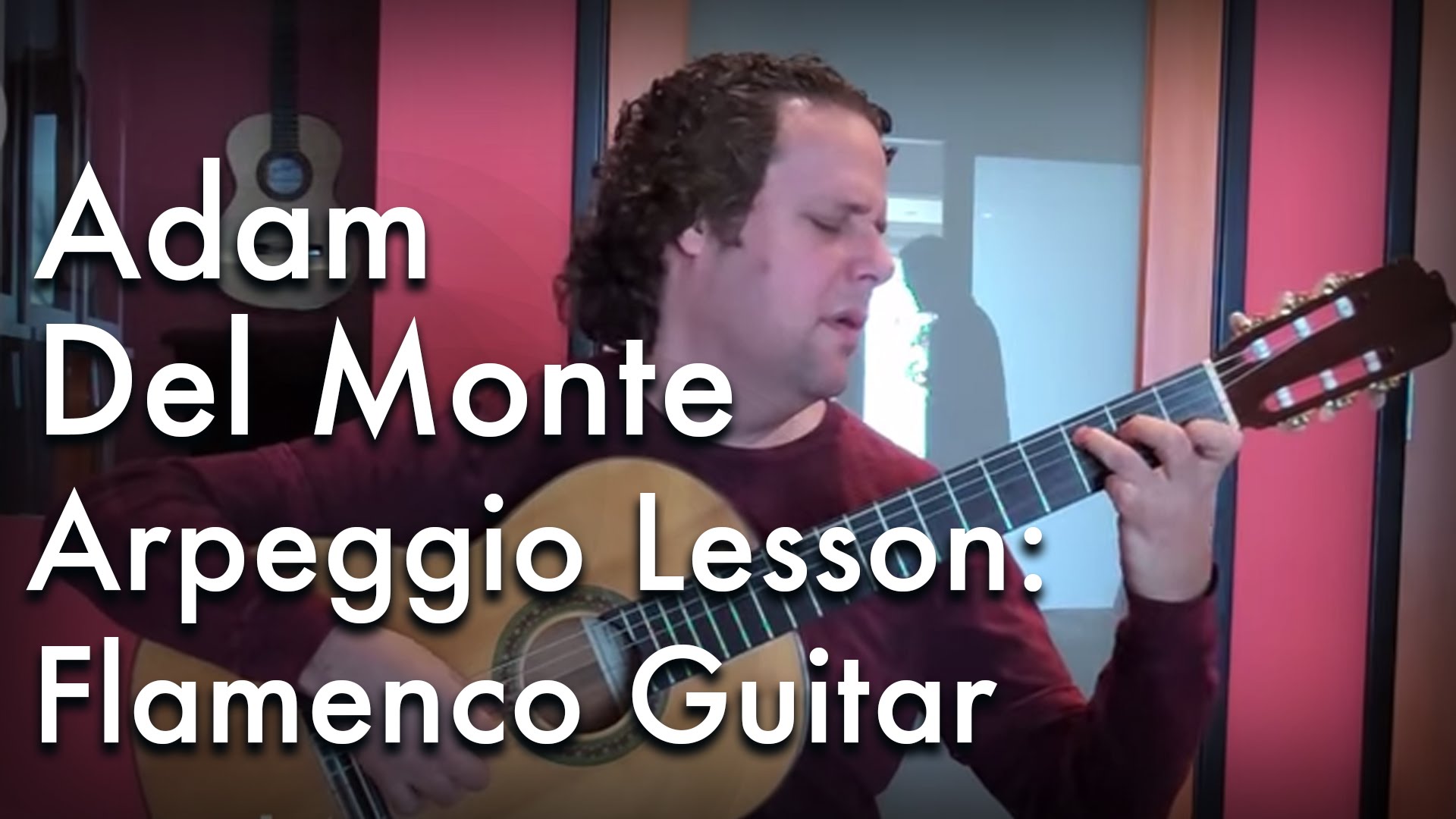 Arpeggio Lesson for Classical Guitar with Adam Del Monte | This is ...