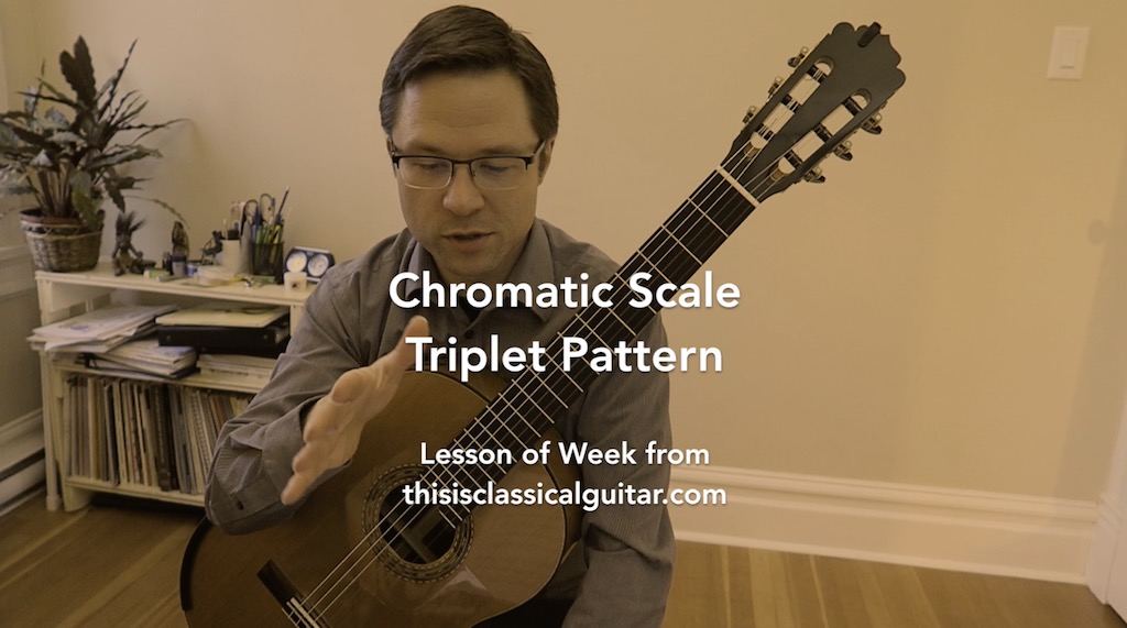 Lesson: Chromatic Scale Triplet Pattern | This is Classical Guitar