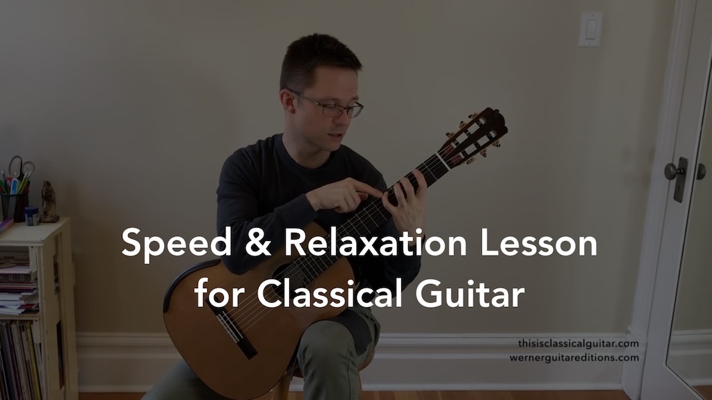 Lesson: Speed and Relaxation on Classical Guitar | This is Classical Guitar
