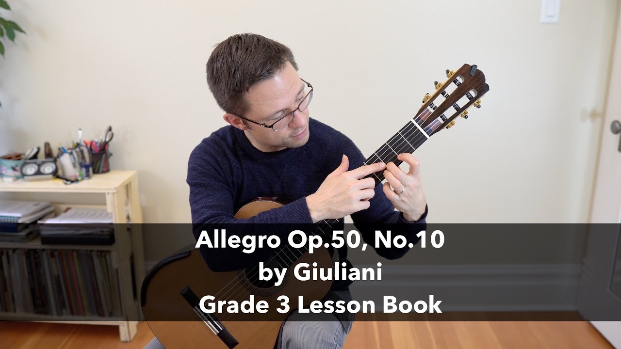 Grade 3 Lesson: Allegro, Op.50, No.10 by Giuliani | This is Classical ...
