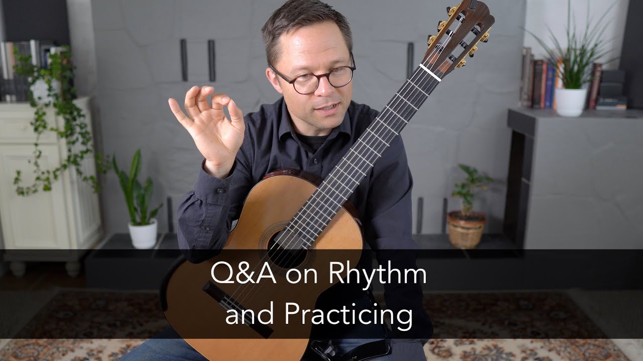 Q&A on Rhythm and Practicing | This is Classical Guitar