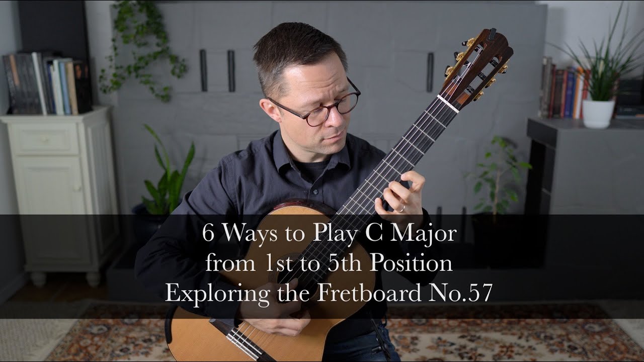 Exploring the Fretboard No.57: Six Ways to Play C Major from 1st to 5th ...