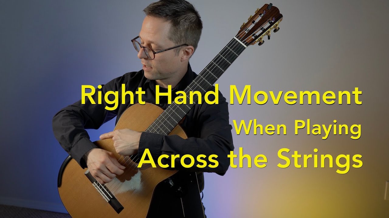 Right Hand Movement When Playing Across the Strings | This is Classical ...