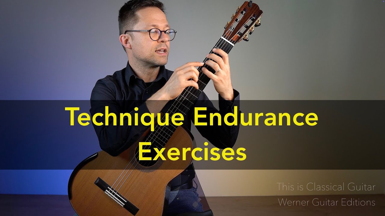 Technique Endurance Exercises for Classical Guitar | This is Classical Guitar